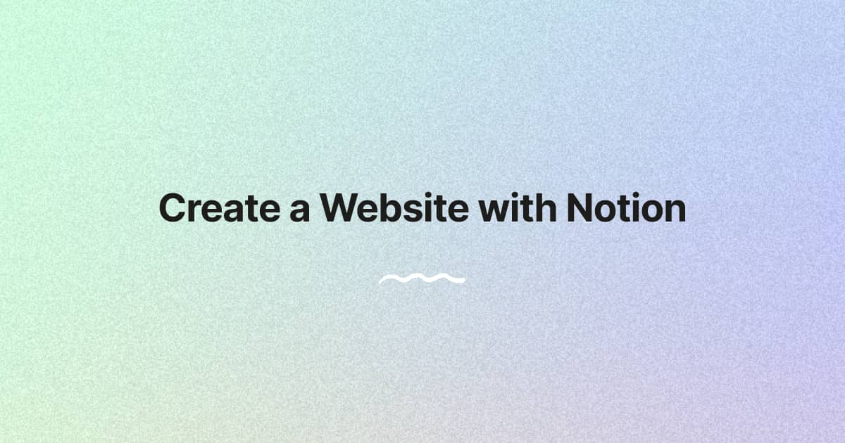 How To Create a Website with Notion, No Coding Required